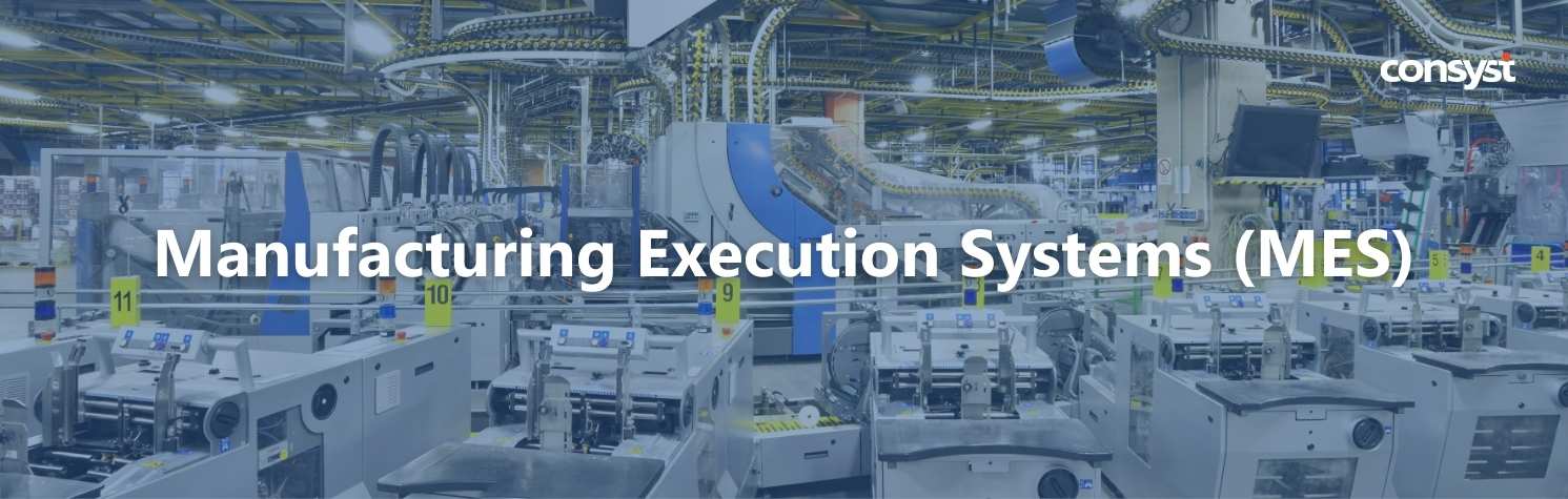 Manufacturing Execution System for Discrete Manufacturing | Consyst Digital
